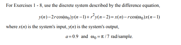 Solved For Exercises 1 - 8, use the discrete system | Chegg.com