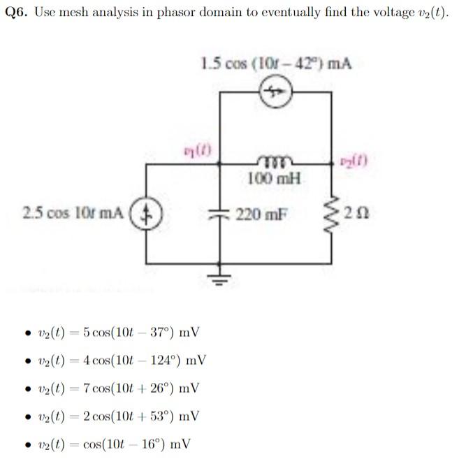 Solved Q6. Use mesh analysis in phasor domain to eventually | Chegg.com