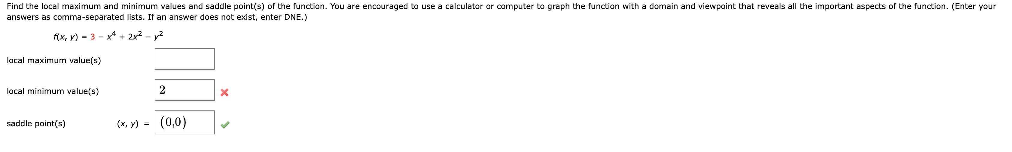 Solved Find the local maximum and minimum values and saddle | Chegg.com