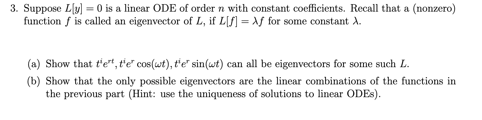 Solved 3. Suppose L[y]=0 is a linear ODE of order n with | Chegg.com