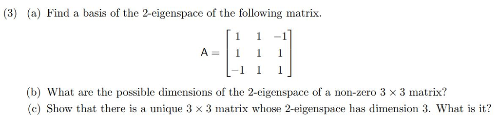 Solved (3) (a) Find a basis of the 2-eigenspace of the | Chegg.com