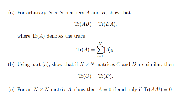 Solved (a) ﻿For arbitrary N×N ﻿matrices A and B, ﻿show | Chegg.com