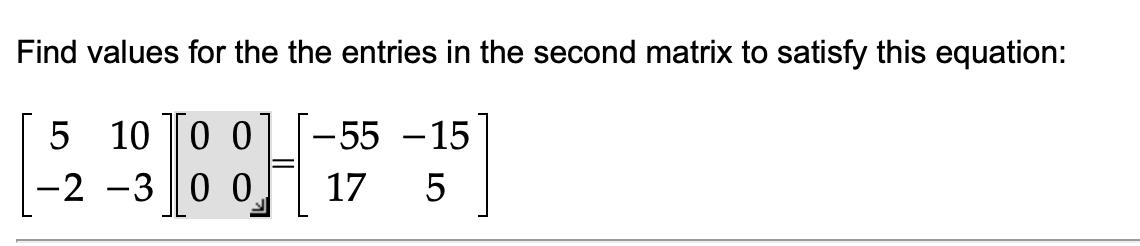 Solved Find values for the the entries in the second matrix | Chegg.com