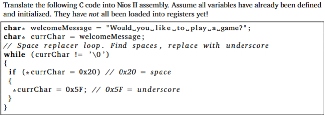 Solved Translate the following C code into Nios II assembly. | Chegg.com