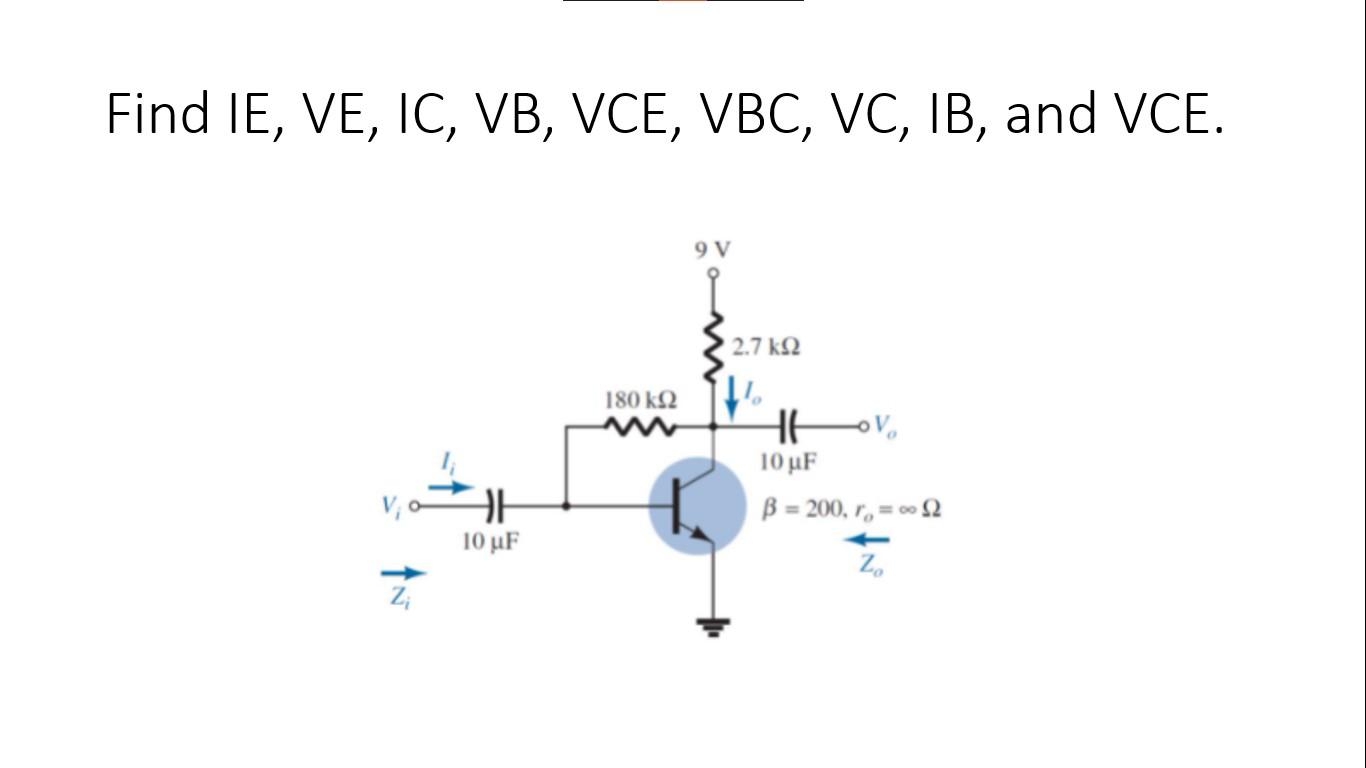Solved Find IE, VE, IC, VB, VCE, VBC, VC, IB, and VCE. 9V | Chegg.com