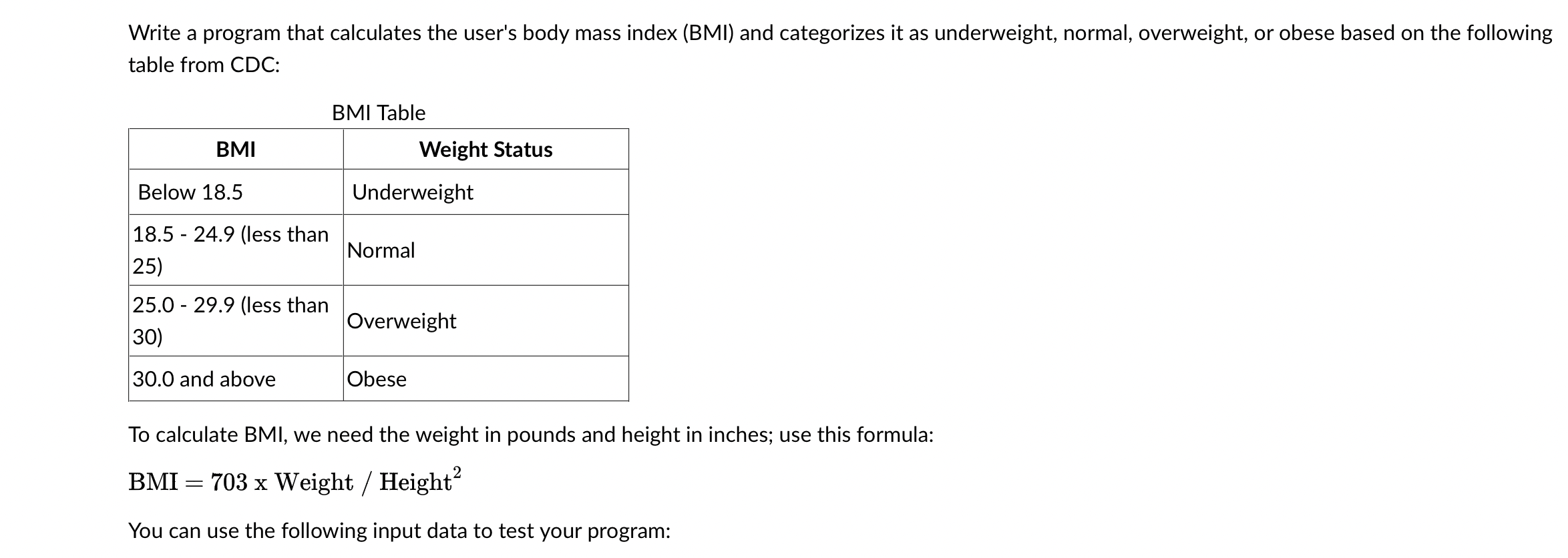 Solved Write a program that calculates the user's body mass | Chegg.com