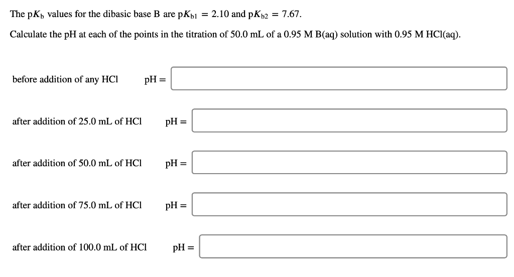 Solved The pKb values for the dibasic base B are pKb2.10 and | Chegg.com