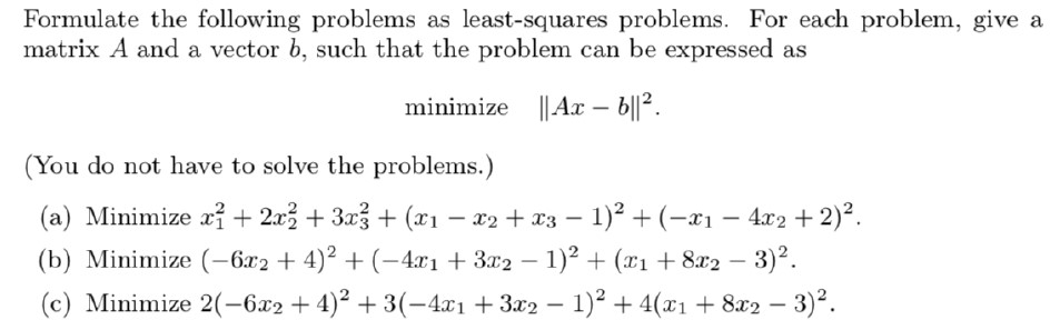 Solved Formulate the following problems as least-squares | Chegg.com