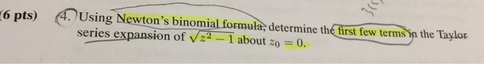 Solved Using Newton's binomial formula, determine the first | Chegg.com