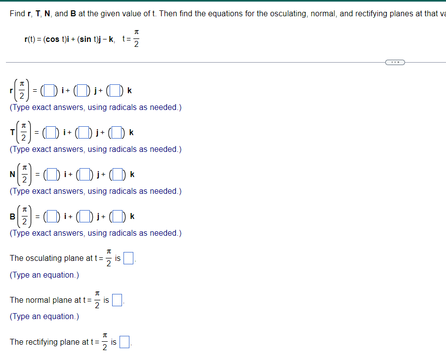 Solved Find r,T,N, ﻿and B at ﻿the given value of t. ﻿Then | Chegg.com