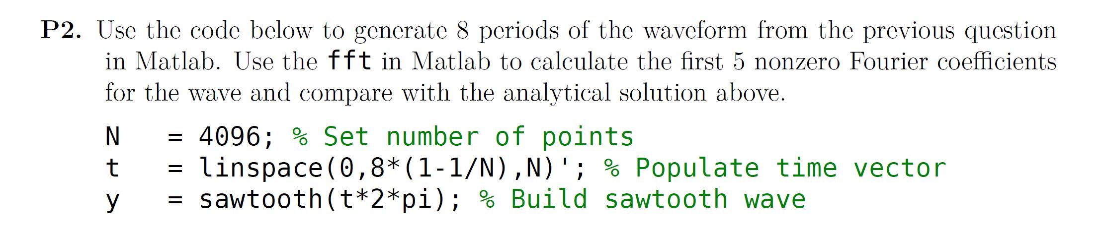 Solved P2. Use the code below to generate 8 periods of the | Chegg.com