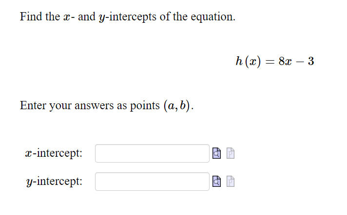 Solved Find the x- and y-intercepts of the equation. Enter | Chegg.com