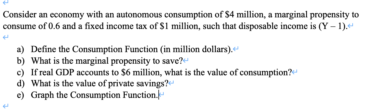 Solved Consider an economy with an autonomous consumption of | Chegg.com