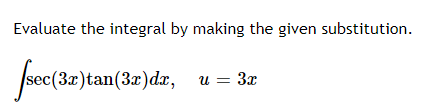 Solved Evaluate the integral by making the given | Chegg.com