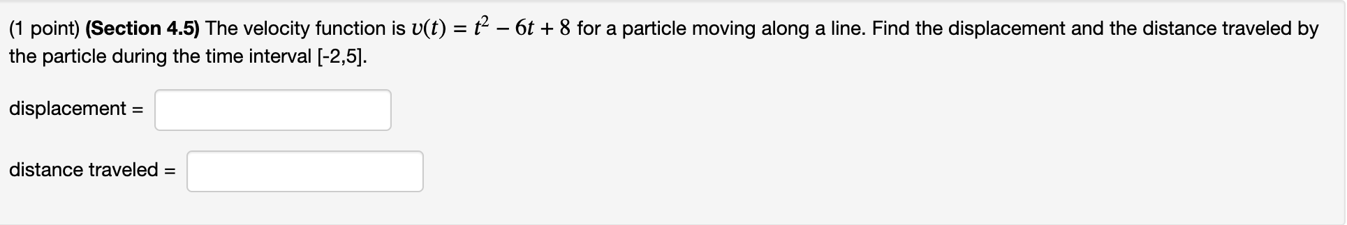 Solved (1 point) (Section 4.5) The velocity function is | Chegg.com