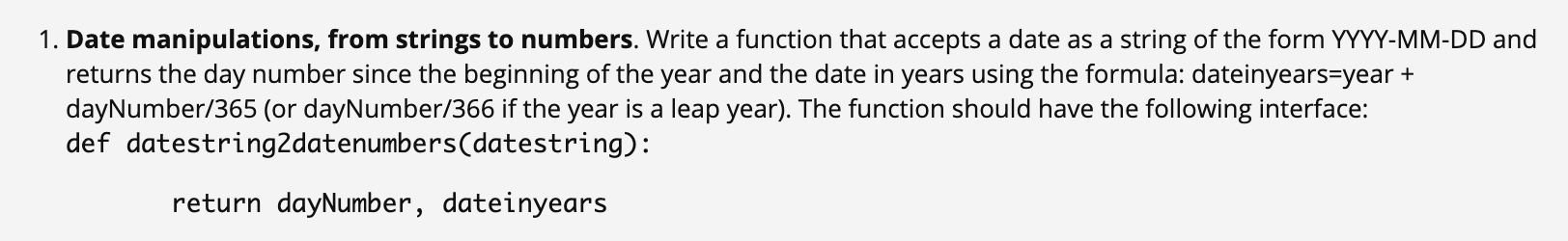 Solved 1. Date manipulations, from strings to numbers. Write | Chegg.com