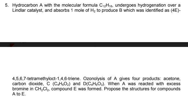 Solved 5. Hydrocarbon A with the molecular formula C12H18, | Chegg.com