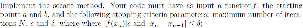Implement the bisection method. Your code must have | Chegg.com