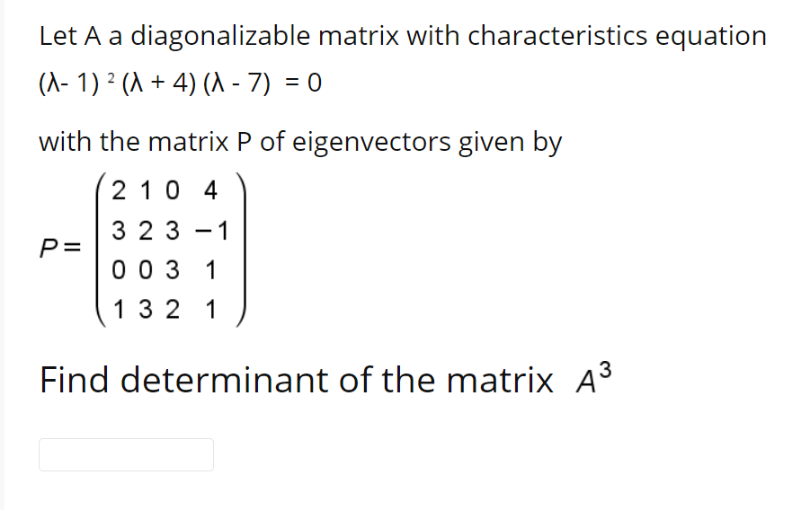 Solved Let A a diagonalizable matrix with characteristics | Chegg.com