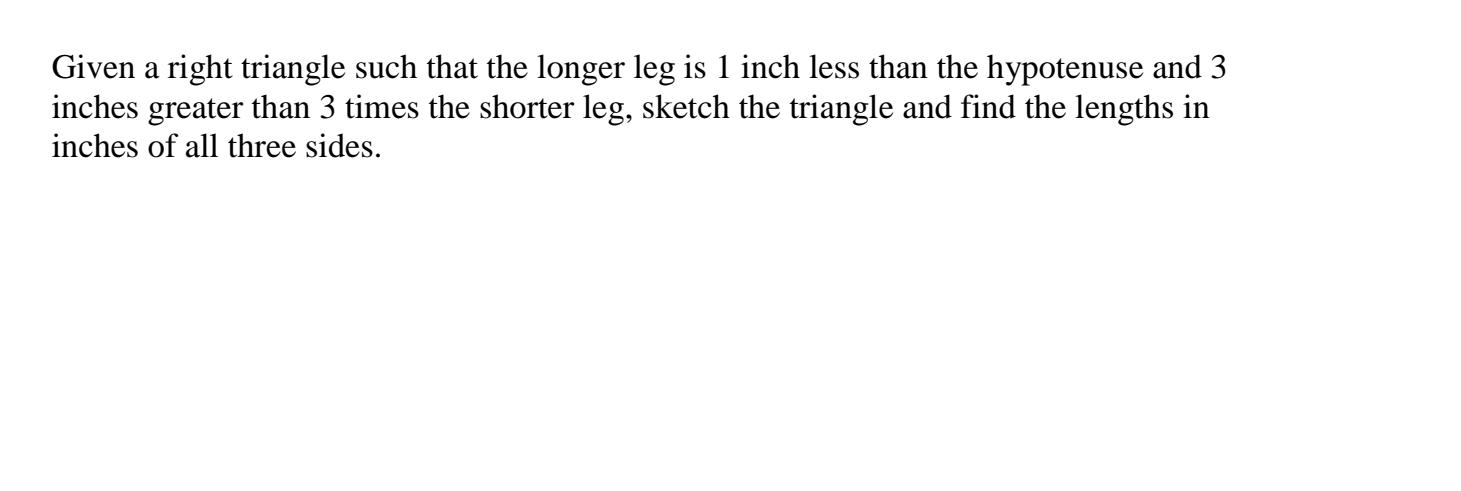 Solved Given A Right Triangle Such That The Longer Leg Is 1 Chegg