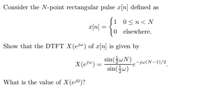 Solved Consider the N-point rectangular pulse x[n] defined | Chegg.com