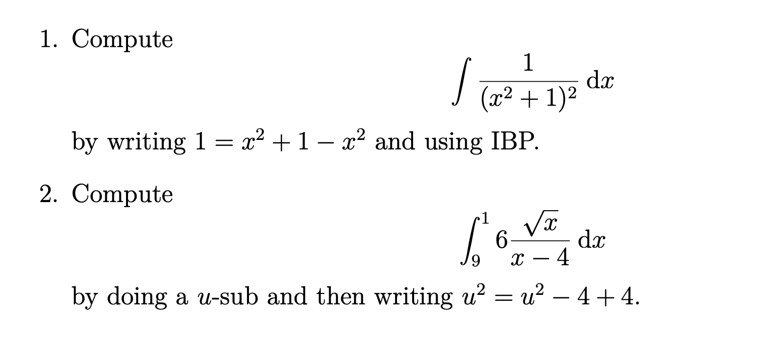 Solved 1. Compute ∫(x2+1)21dx by writing 1=x2+1−x2 and using | Chegg.com