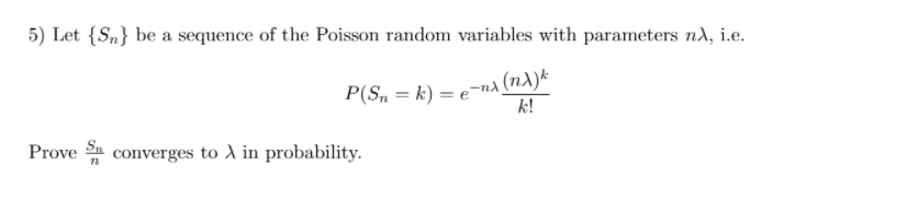 Solved 5) Let {Sn} be a sequence of the Poisson random | Chegg.com