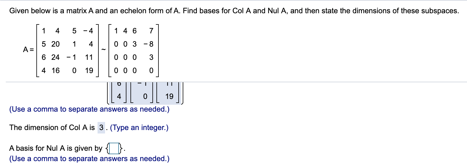 Solved Given below is a matrix A and an echelon form of A. | Chegg.com