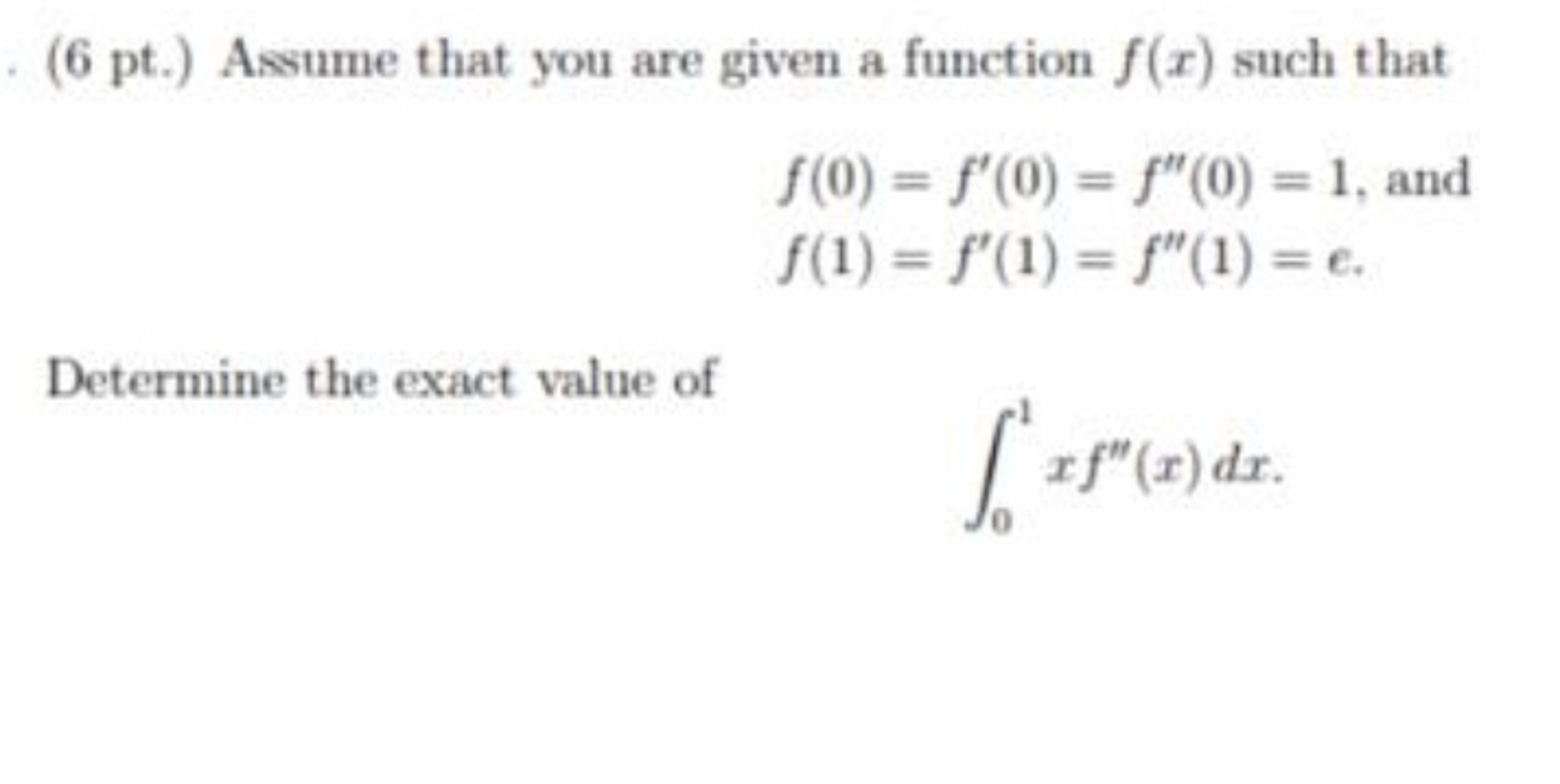 Solved ( 6 pt .) ﻿Assume that you are given a function f(x) | Chegg.com