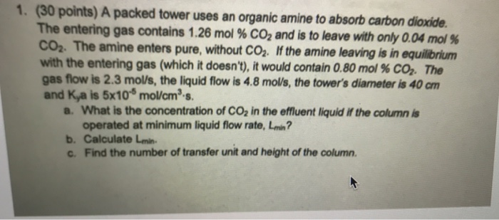 Solved 1. (30 points) A packed tower uses an organic amine | Chegg.com