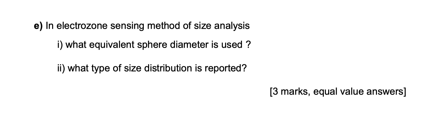 Solved In electrozone sensing method of size analysis i) | Chegg.com