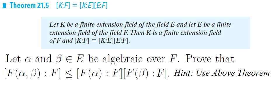 Solved 1 Theorem 21.5 [K:F] = [K:E][E:F] Let K be a finite | Chegg.com