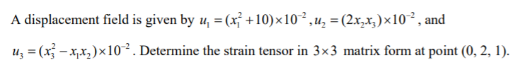 Solved A displacement field is given by | Chegg.com