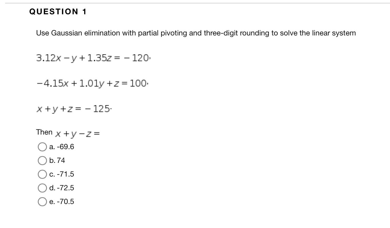 Solved Use Gaussian elimination with partial pivoting and | Chegg.com