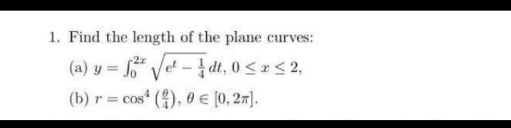 Solved 1. Find the length of the plane curves: (a) | Chegg.com