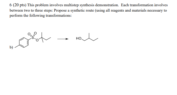 Solved 6 (20 pts) This problem involves multistep synthesis | Chegg.com