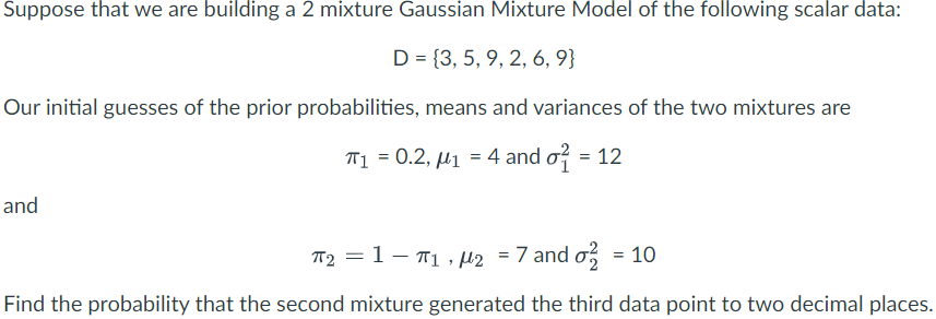 Solved Suppose that we are building a 2 mixture Gaussian | Chegg.com