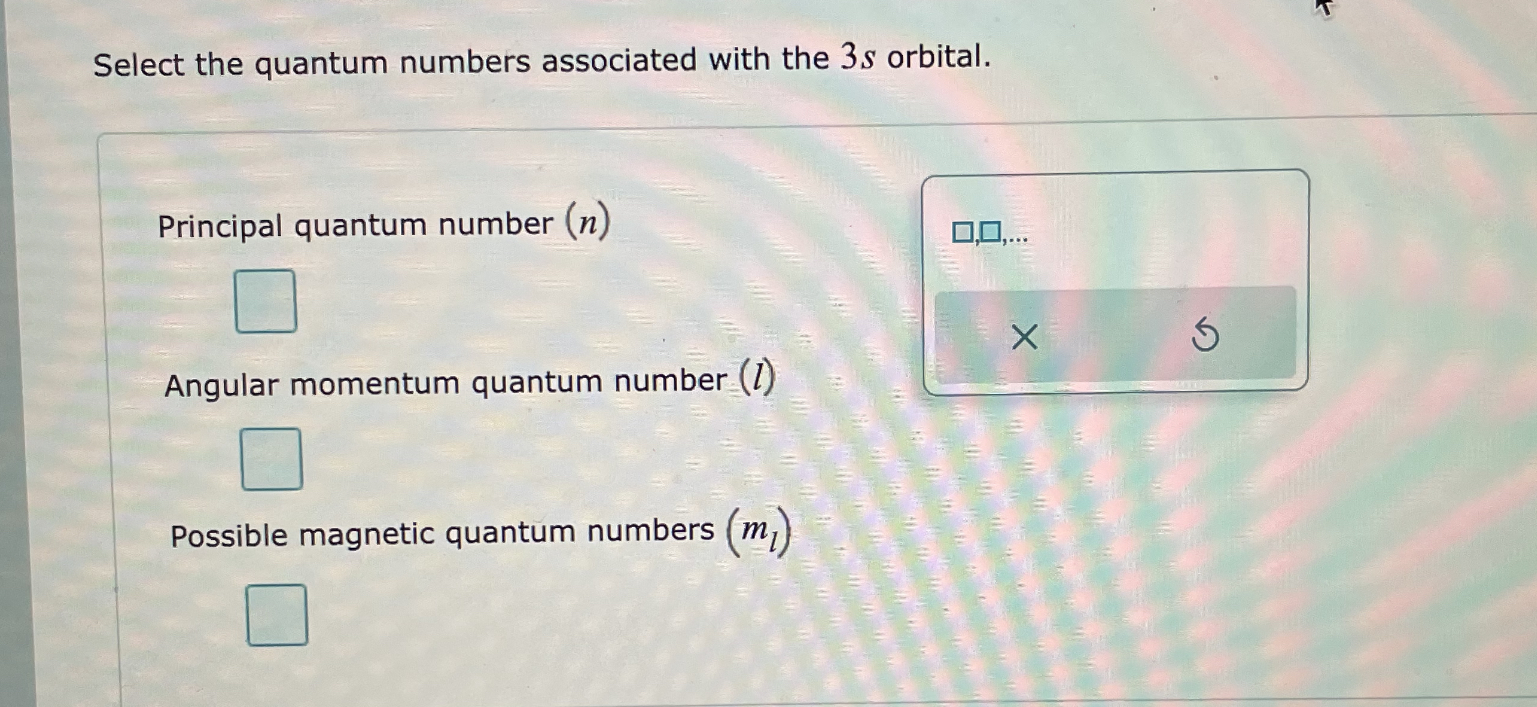 Solved Select The Quantum Numbers Associated With The 3 S