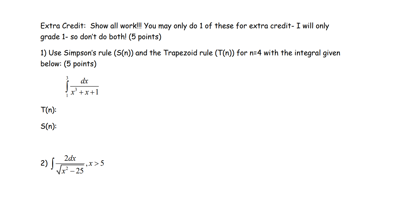 Solved Extra Credit: Show all work!!! You may only do 1 of | Chegg.com