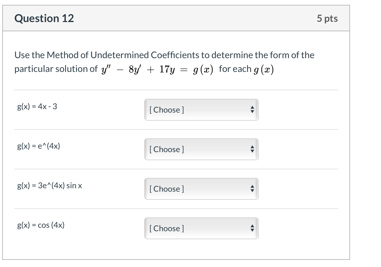 Solved Question 12 5 pts Use the Method of Undetermined | Chegg.com