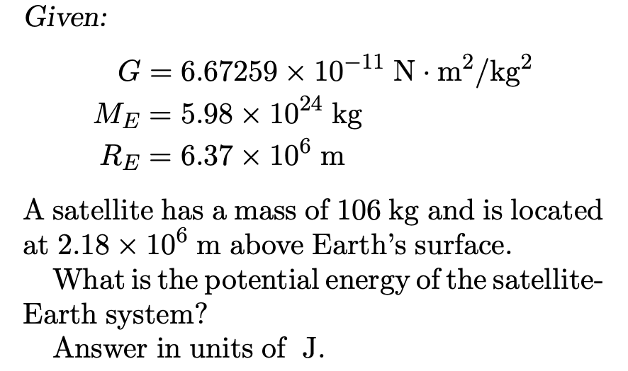 Solved Given: GMERE=6.67259×10−11 N⋅m2/kg2=5.98×1024 | Chegg.com