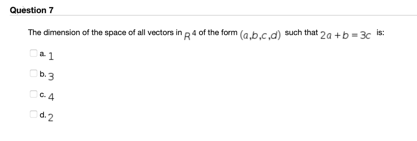 Solved The dimension of the space of all vectors in R4 of | Chegg.com