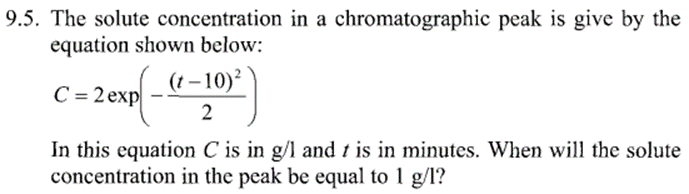 Solved 9.5. The solute concentration in a chromatographic | Chegg.com