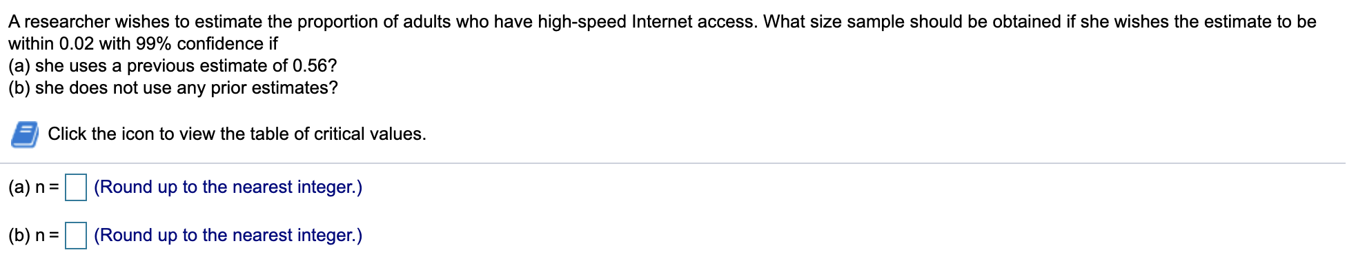 Solved A researcher wishes to estimate the proportion of | Chegg.com