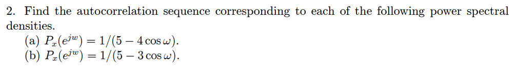 Solved 2. Find the autocorrelation sequence corresponding to | Chegg.com