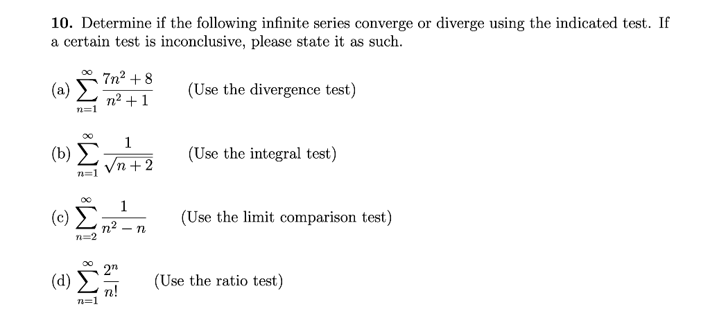 Solved 10. Determine if the following infinite series | Chegg.com