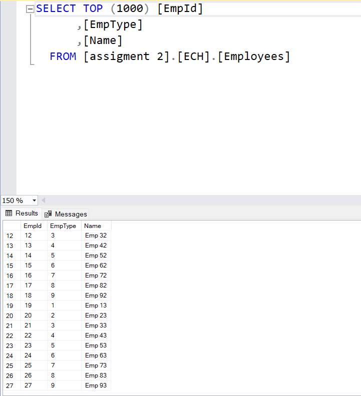 Solved —SELECT TOP (1000) [EmpId] , [EmpType] , [Name] FROM | Chegg.com