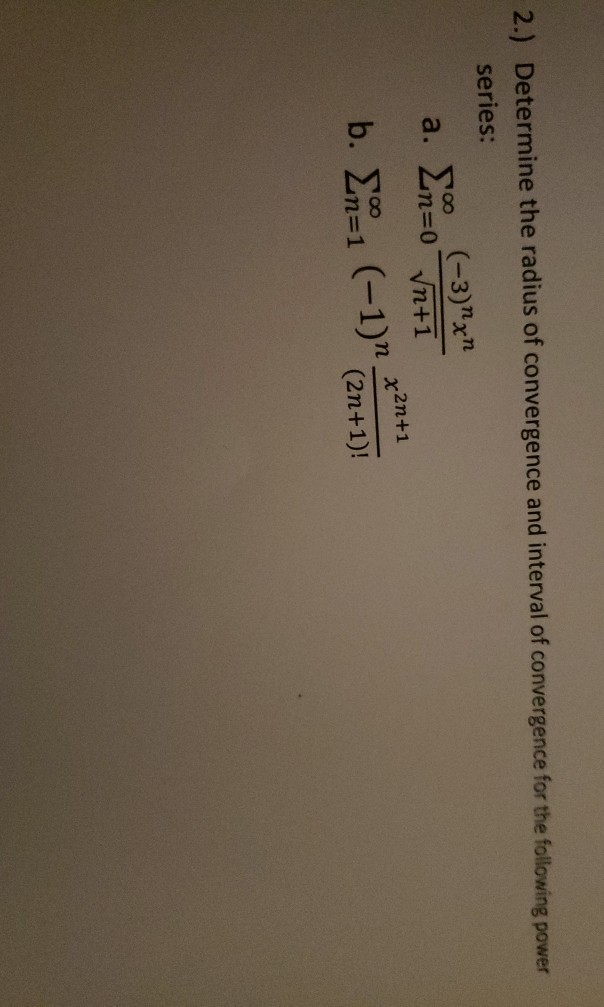 Solved 2.) Determine the radius of conve series: rgence and | Chegg.com