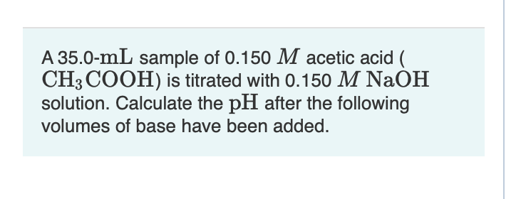 Solved A 35.0-mL sample of 0.150 M acetic acid ( CH3COOH) is | Chegg.com