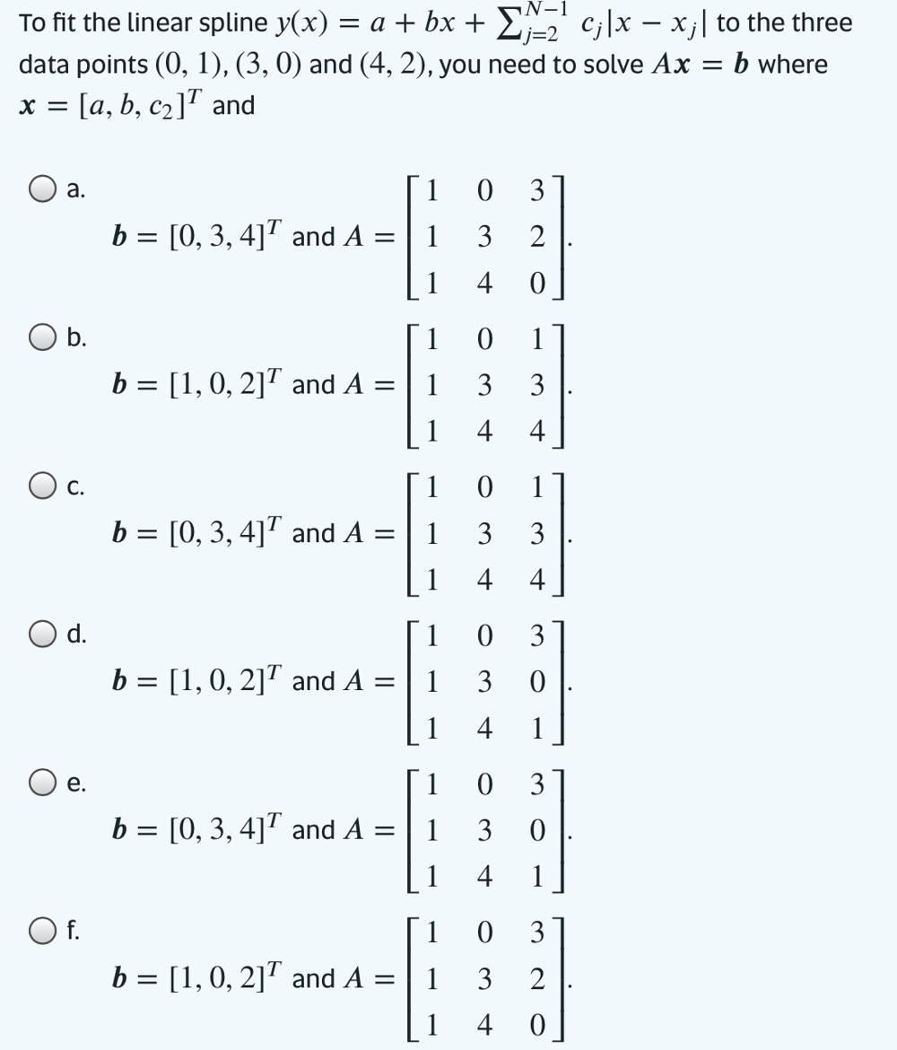 Solved To fit the linear spline y(x)=a+bx+∑j=2N−1cj∣x−xj∣ to | Chegg.com